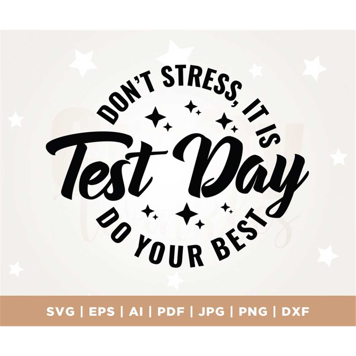 Dont Stress Do Your Best Svg Its Test Day Svg Testing Coor Inspire
