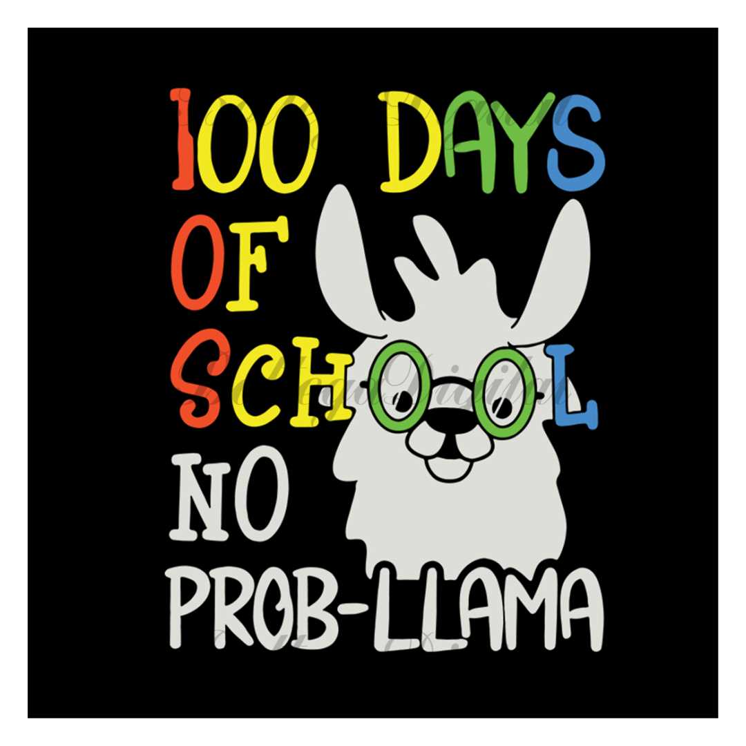 100 days of school no probllama,llama svg, llama gift,llama - Inspire ...