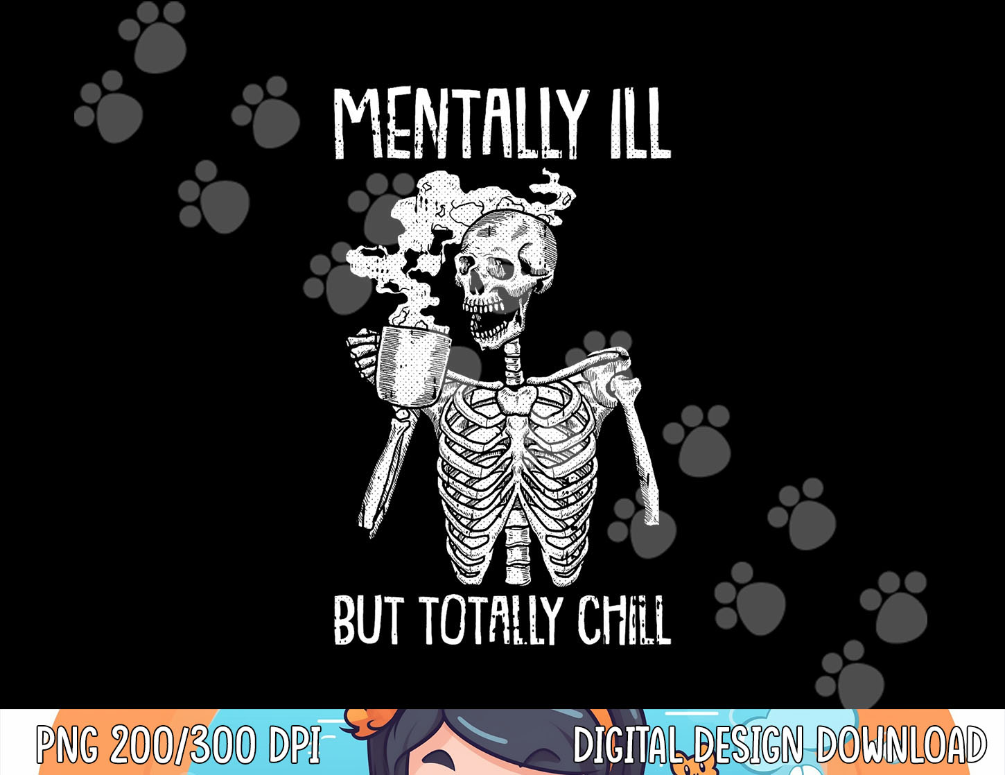 Mentally Ill But Totally Chill Halloween Costume Skeleton pn | Inspire ...