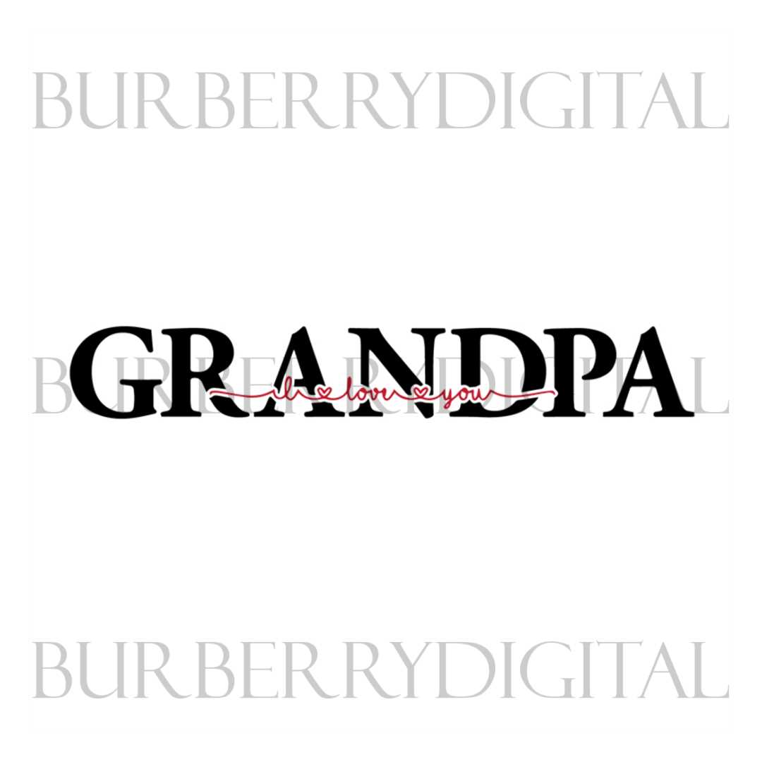 Grandpa I Love You Svg, Fathers Day Svg, Grandpa Svg, Love G | Inspire ...