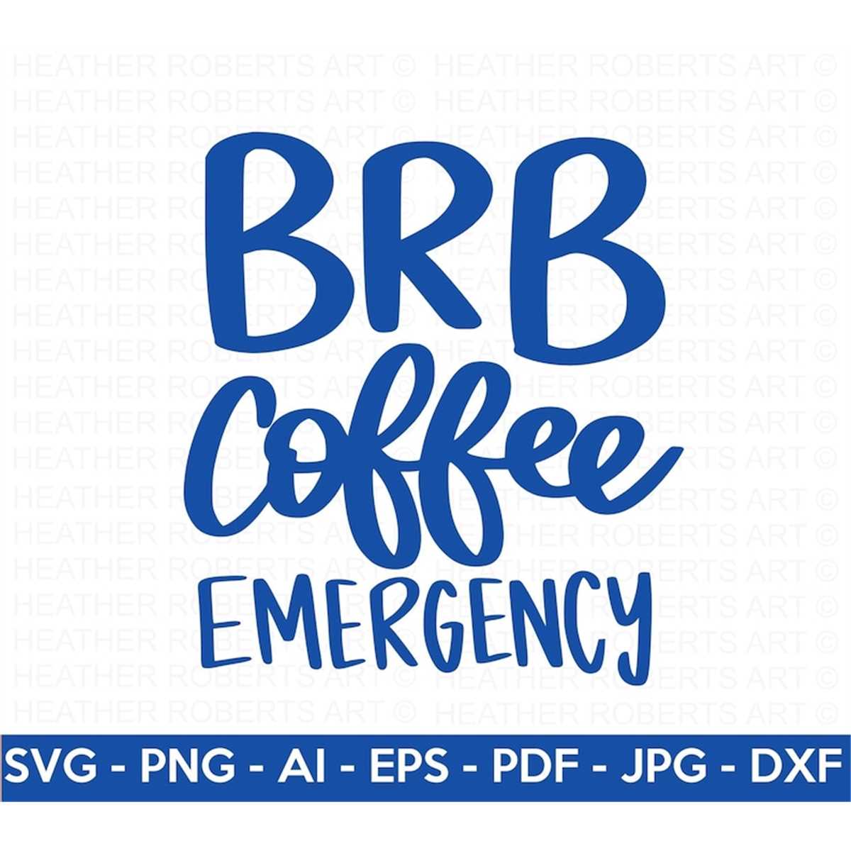 BRB Coffee Emergency SVG, Coffee SVG, Coffee Quote svg, Coff - Inspire ...