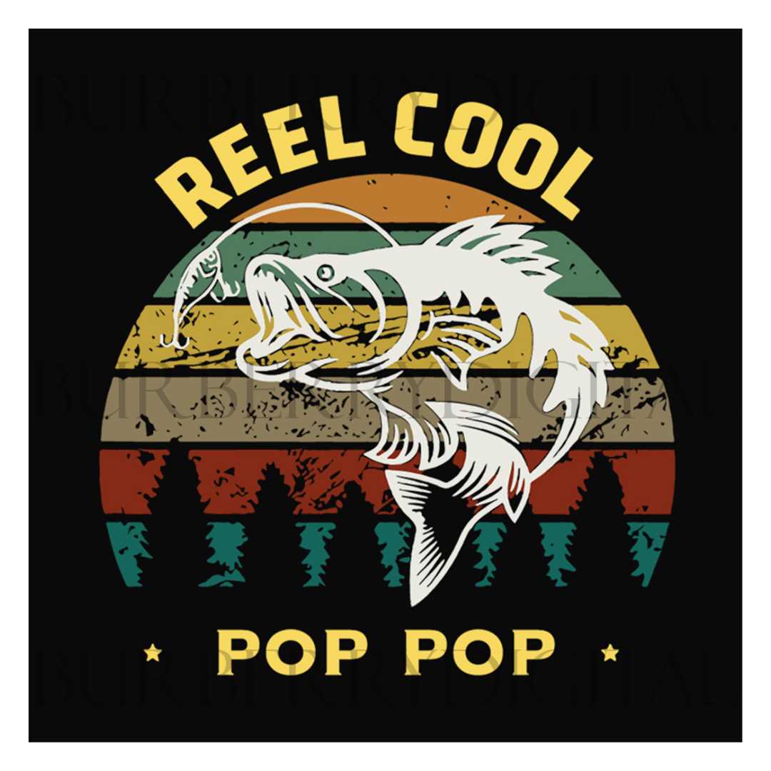 Reel Cool Pop Pop Svg, Fathers Day Svg, Fishing Grandpa Svg, - Inspire ...