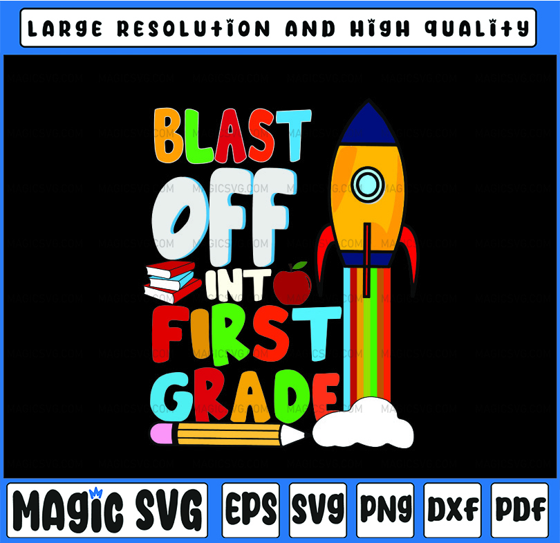 Blast Off Into First Grade SVG, Back To School, First Day Of | Inspire ...