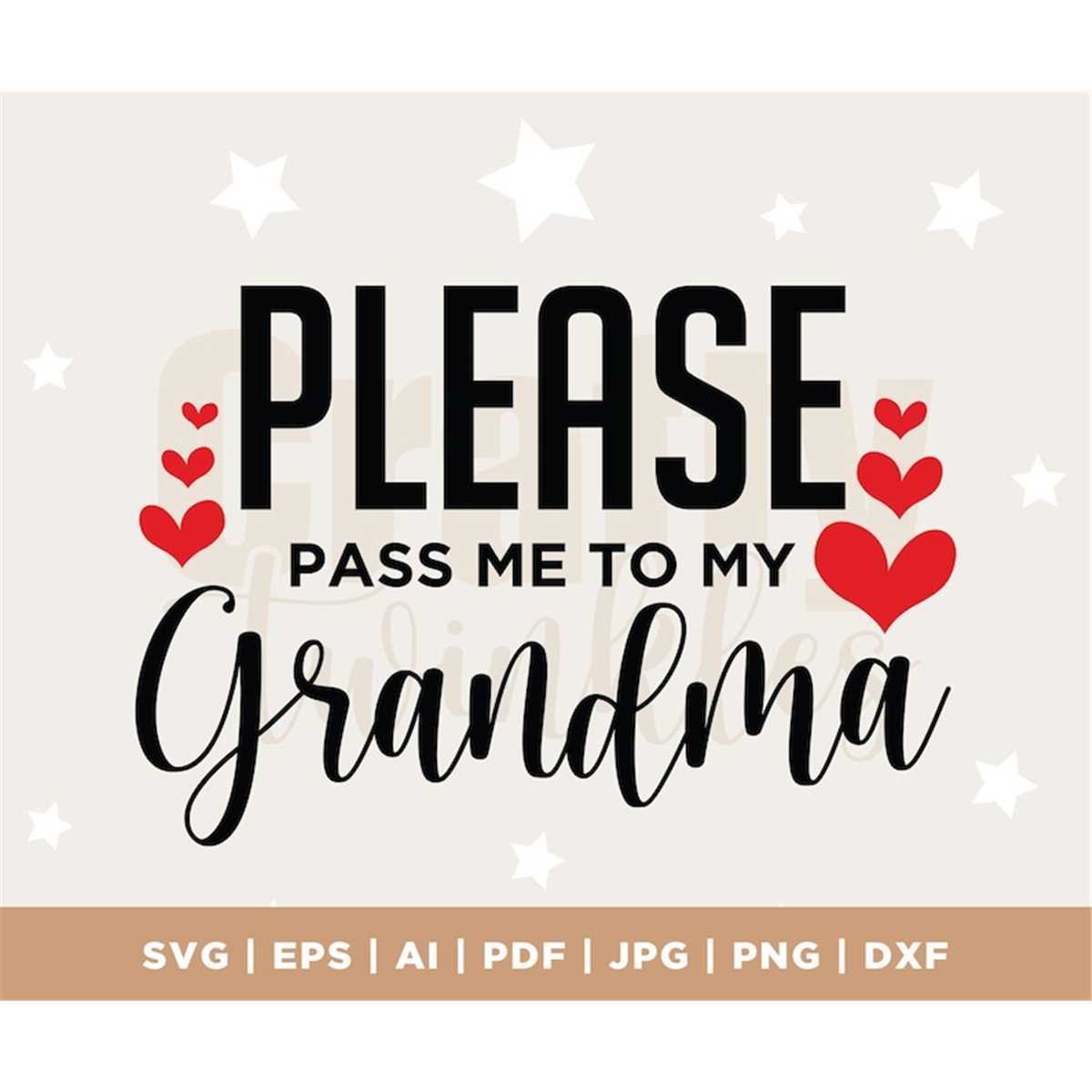 Please Pass me to my Grandma svg, Baby Onesie svg, Newborn s - Inspire ...
