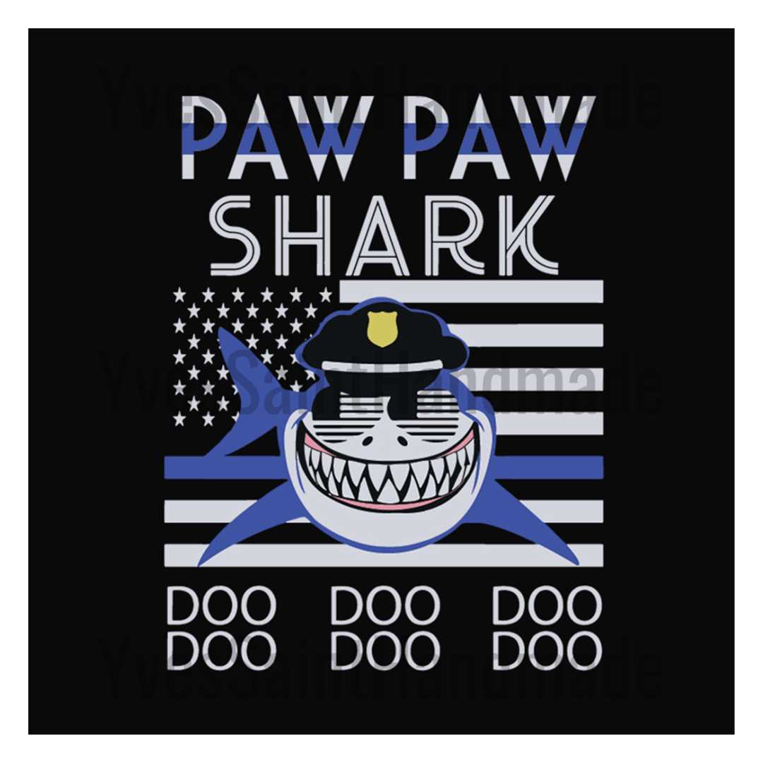 Paw paw shark doo doo doo,fathers day gift,happy fathers day - Inspire ...