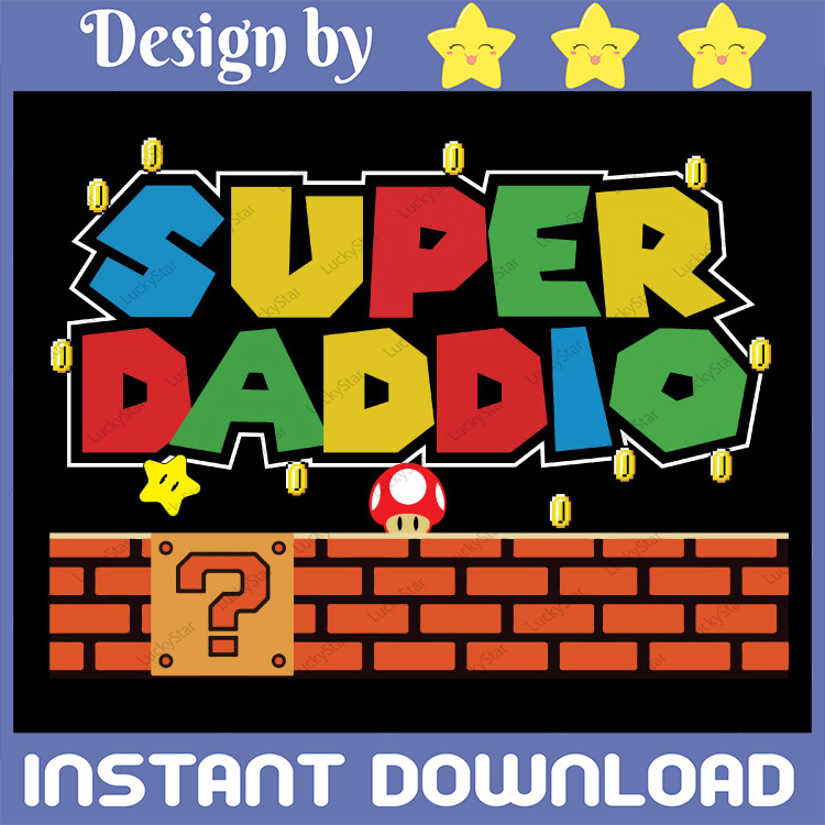 Super Daddio, Funny Mario Dad, Father's Day, Super Dad, Fath | Inspire ...