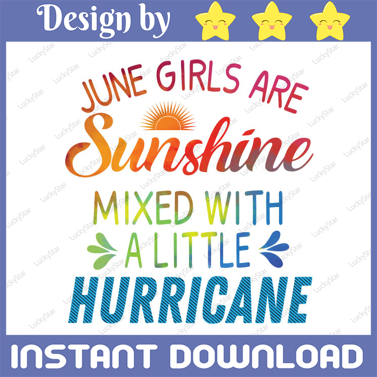 June girls are sunshine mixed with a little hurricane PNG Su | Inspire ...