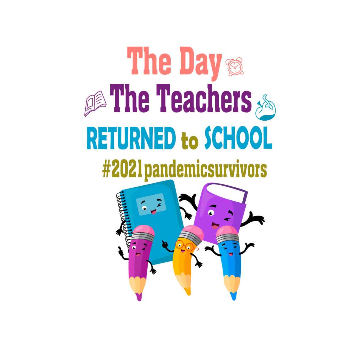 The Day The Teachers Returned To School Vector Shirt For Kid | Inspire ...