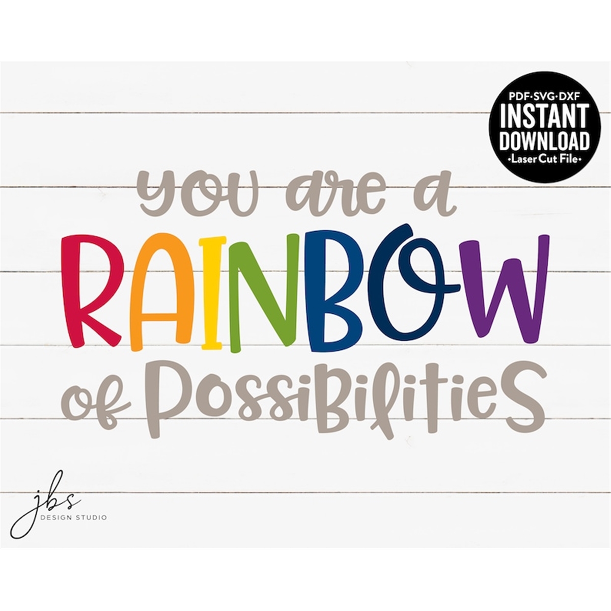 You Are a Rainbow of Possibilities Cut File, Laser Cut File, | Inspire ...