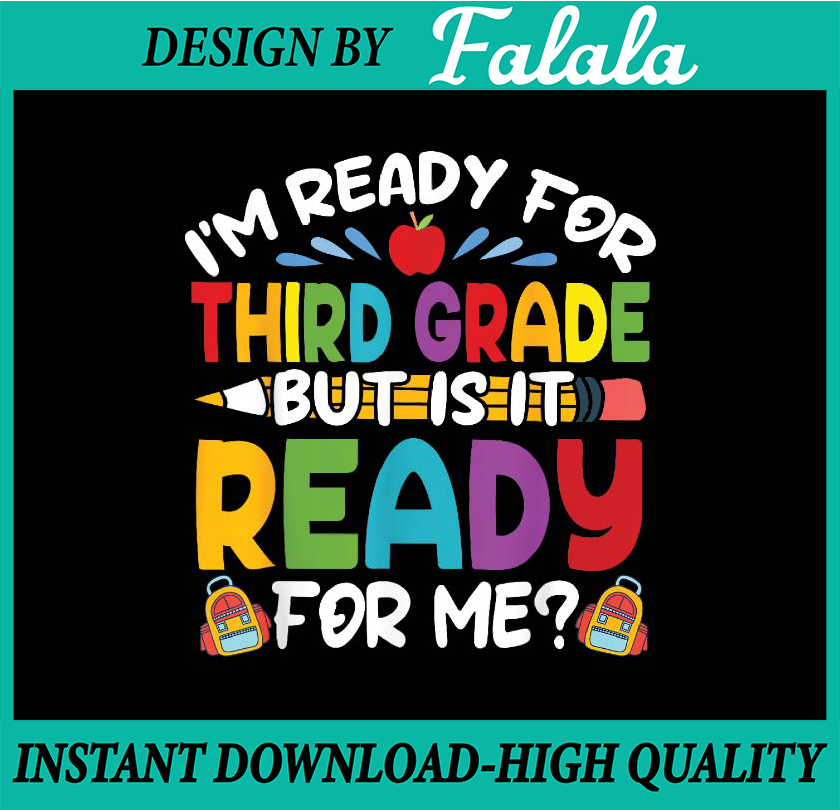 Ready For Third 3rd Grade Back To School Teachers Students P | Inspire ...