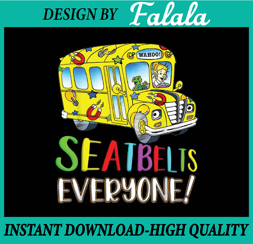 Seatbelts Everyone Funny Magic School Bus Driver Job Pride P | Inspire ...