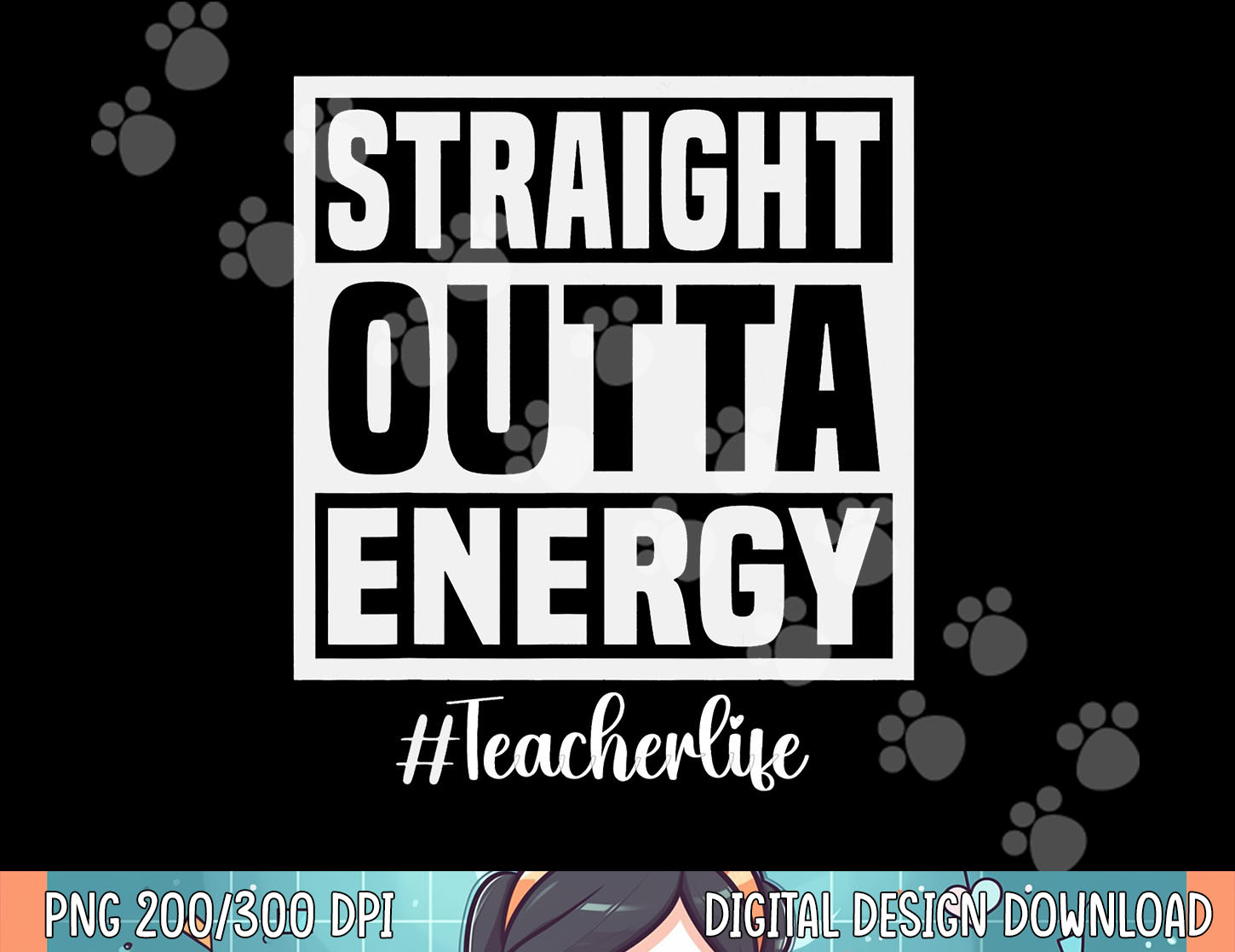 Paraprofessional Straight Outta Energy Teacher Life Gifts p | Inspire ...