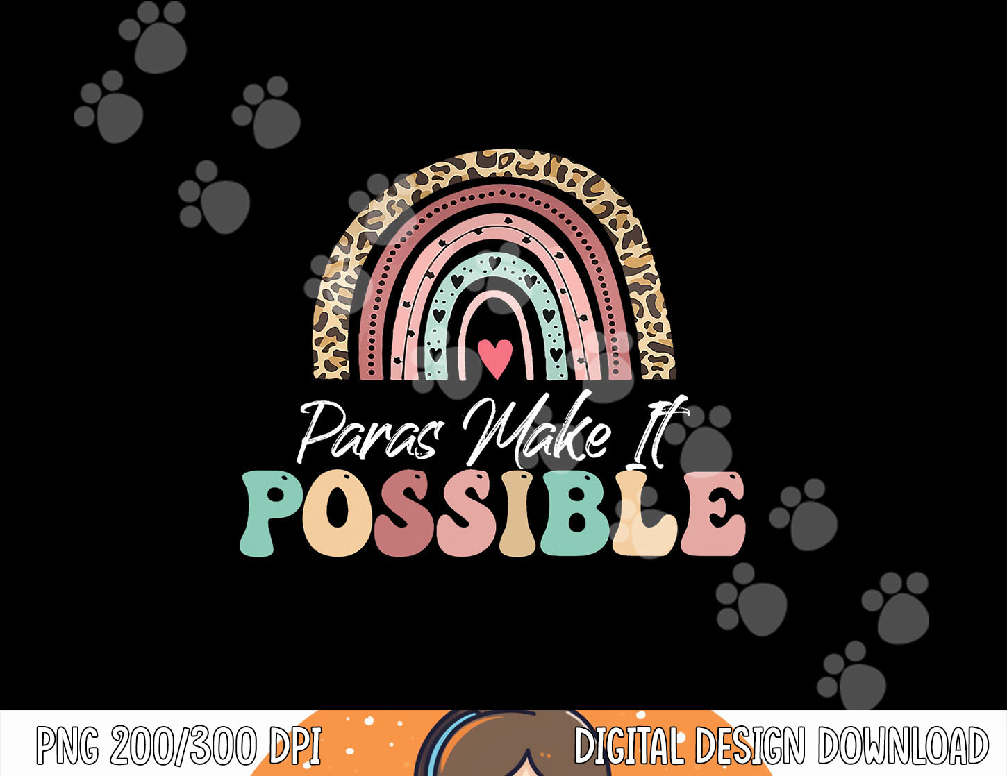 Paras Make It Possible Teacher Paraprofessional Paraeducator | Inspire ...