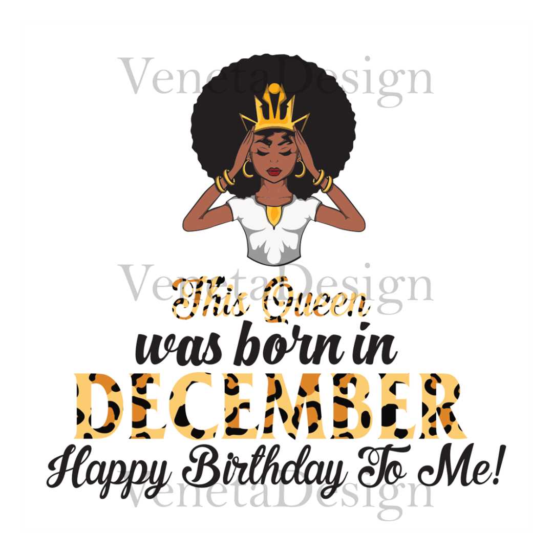 This Queen Was Born In December, Birthday Svg, December Birt | Inspire ...