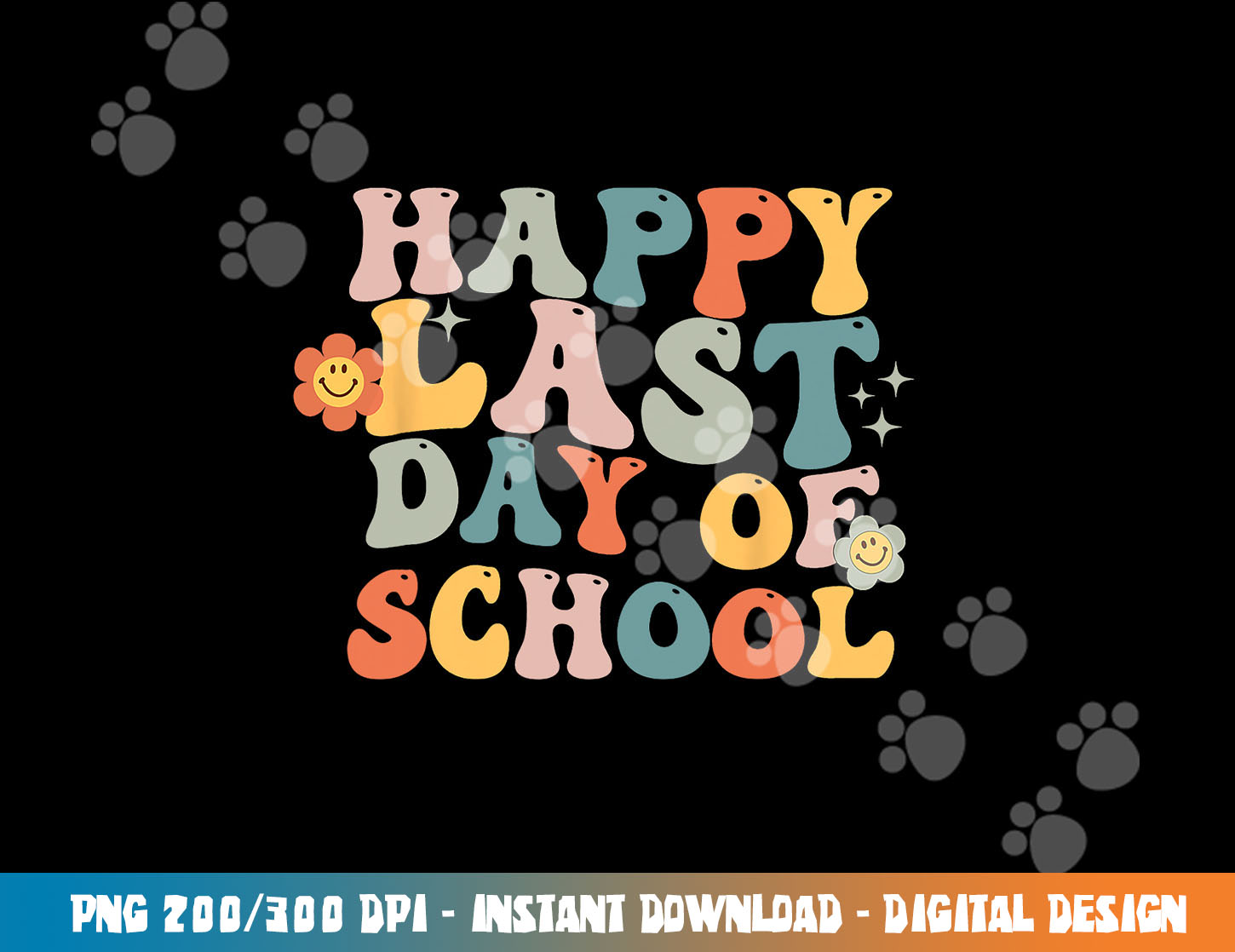 Groovy Happy Last Day Of School Teacher End Of School Year | Inspire Uplift