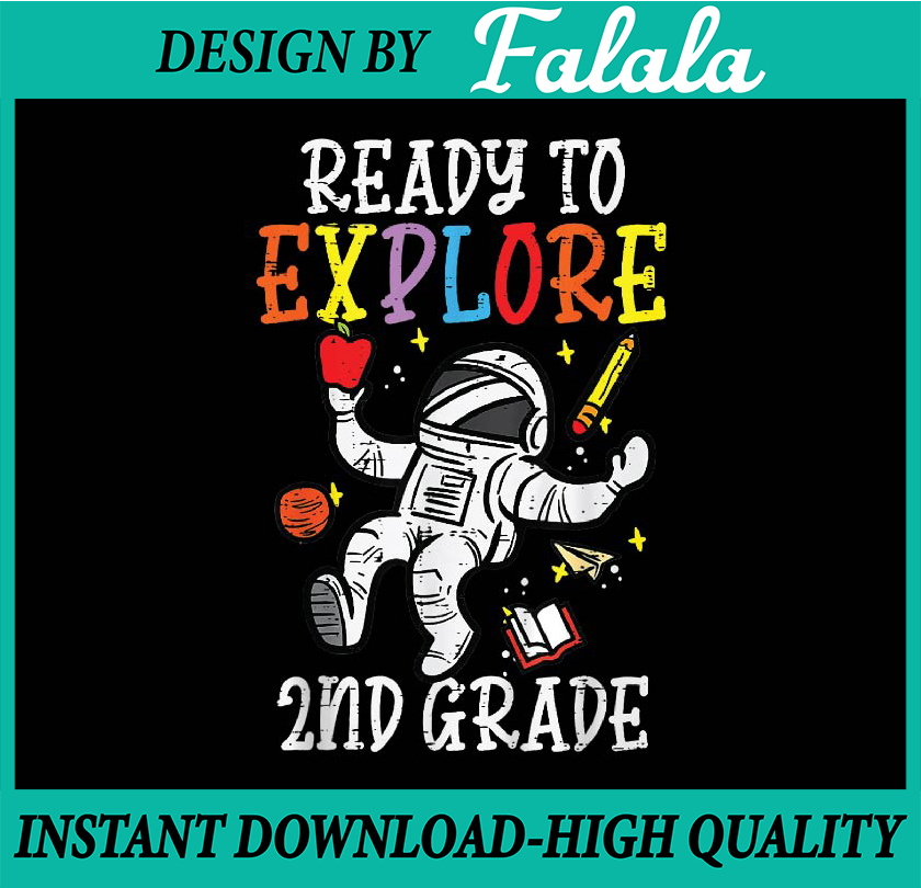 Astronaut Ready To Explore 2nd Grade Second First Day School | Inspire ...