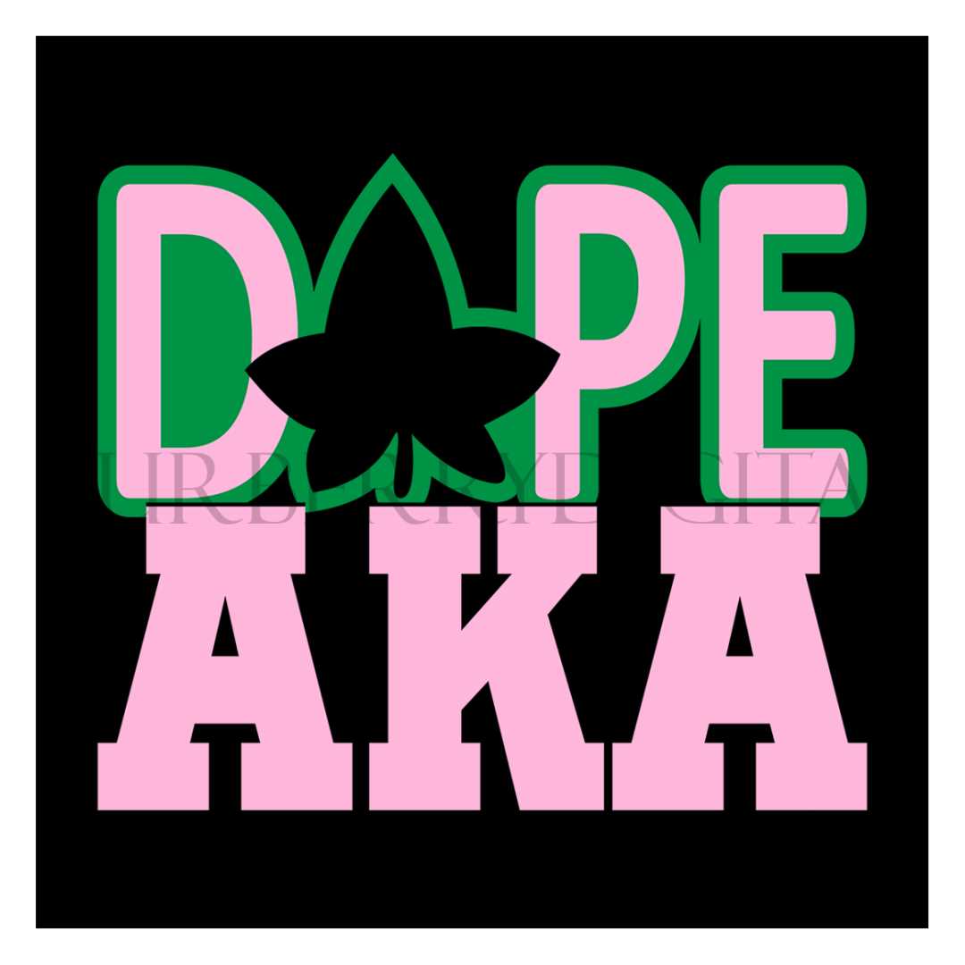 Dope AKA, Sorority Svg, Aka Girl gang, aka sorority svg, Aka | Inspire ...