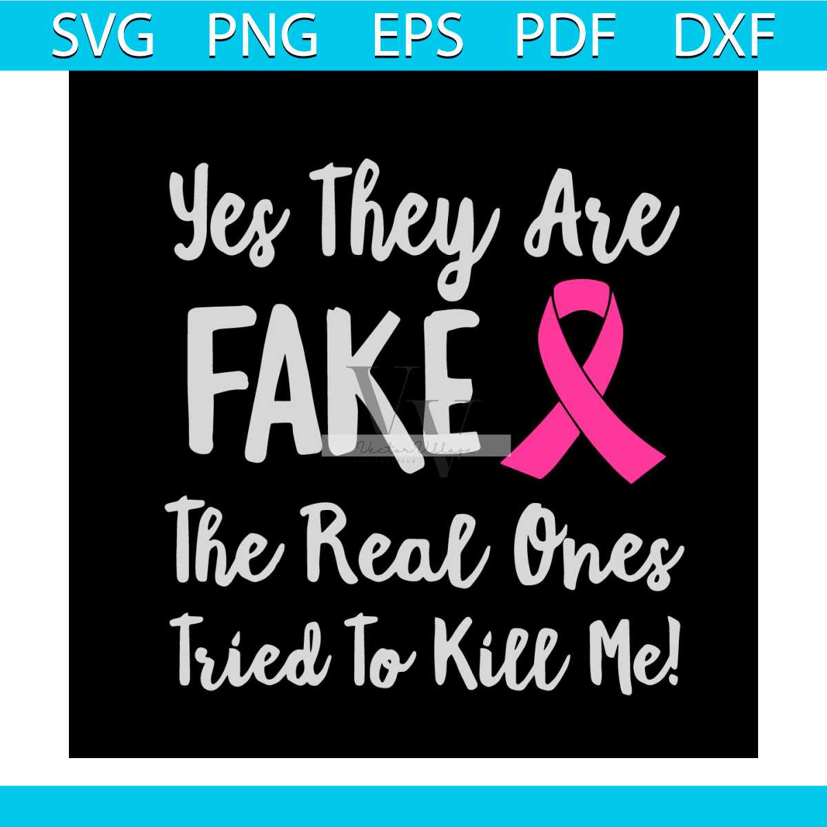 Awareness Gift Vector Yes They Are Fake Svg, Motivational Sh | Inspire ...