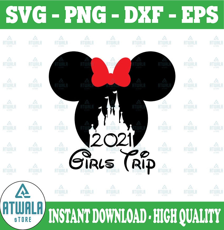 Disney girls trip 2021 svg, png, dxf,Mickey svg, Minnie svg, | Inspire ...