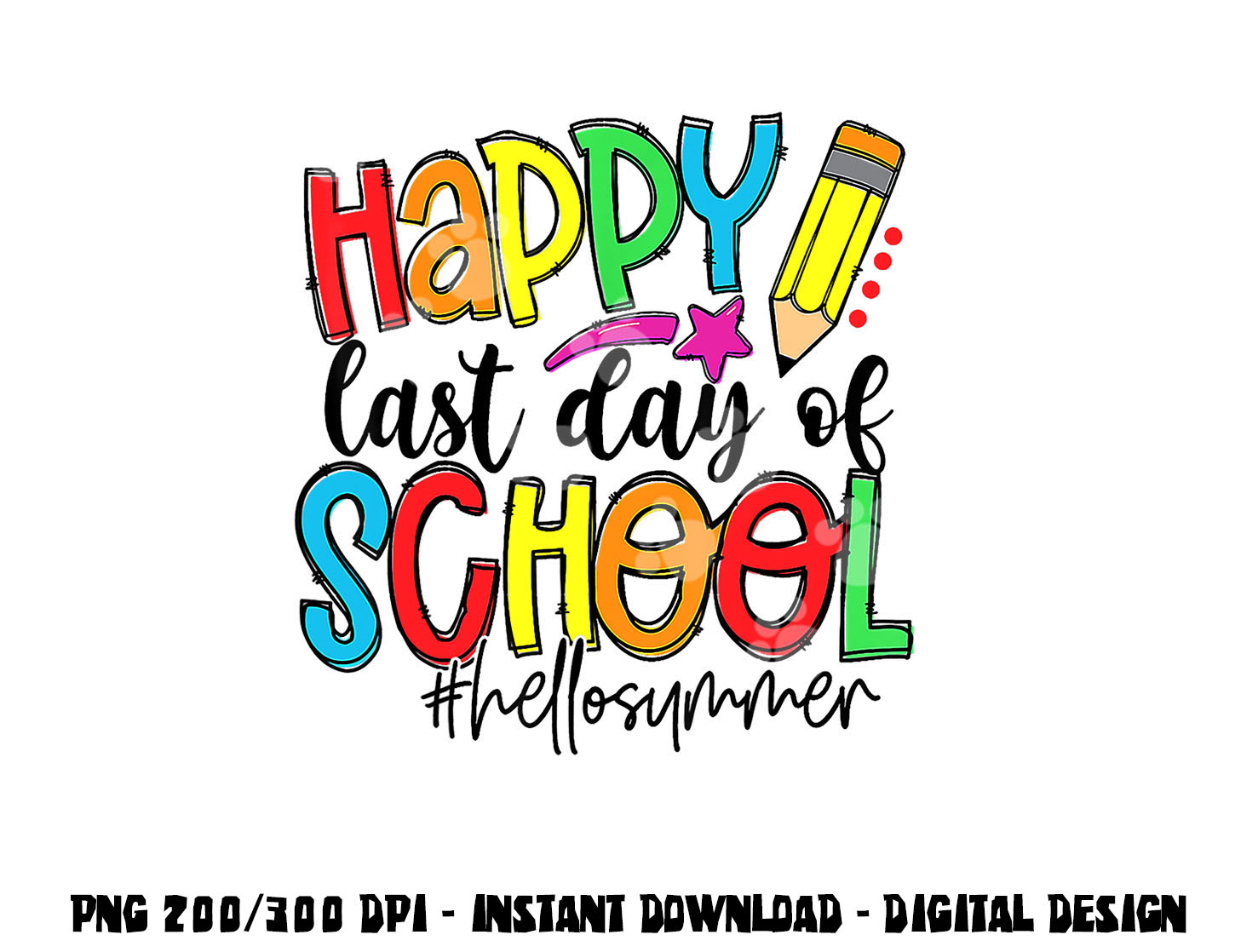 happy last day of school teacher student graduation s copy - Inspire Uplift