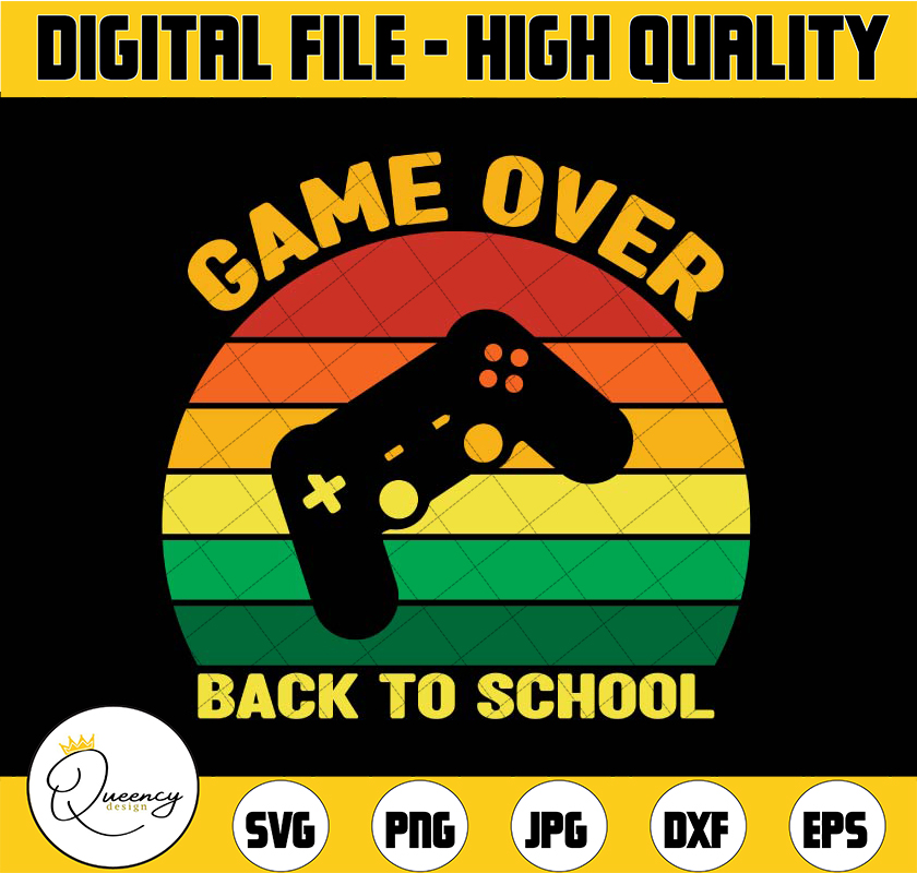 Back to school svg, game over school png, kids first day of | Inspire ...