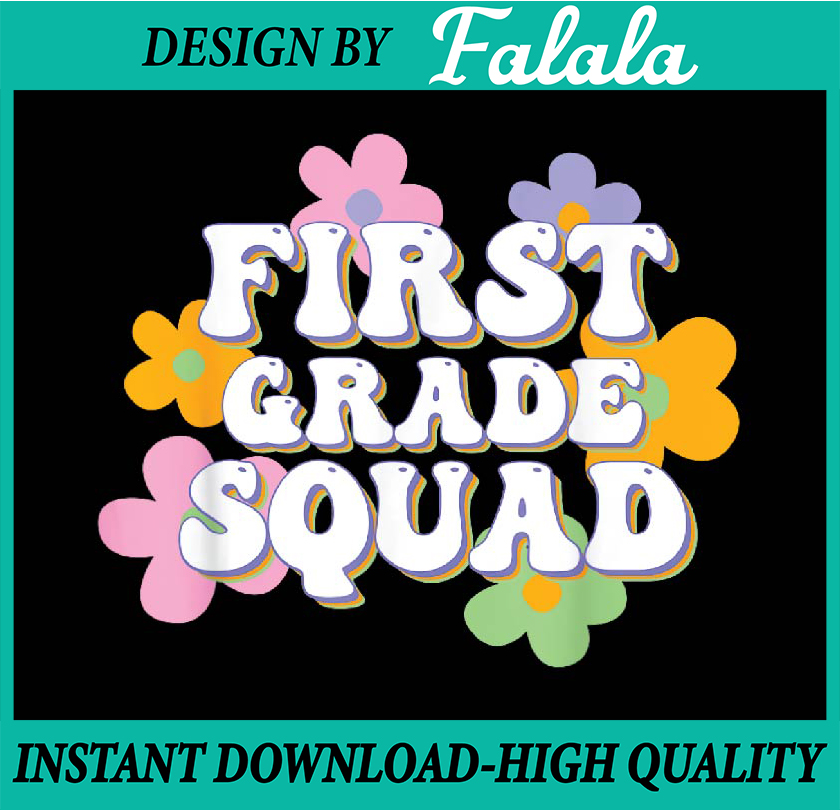 1st Grade Squad Team Back To School Teachers Students Png, F | Inspire ...
