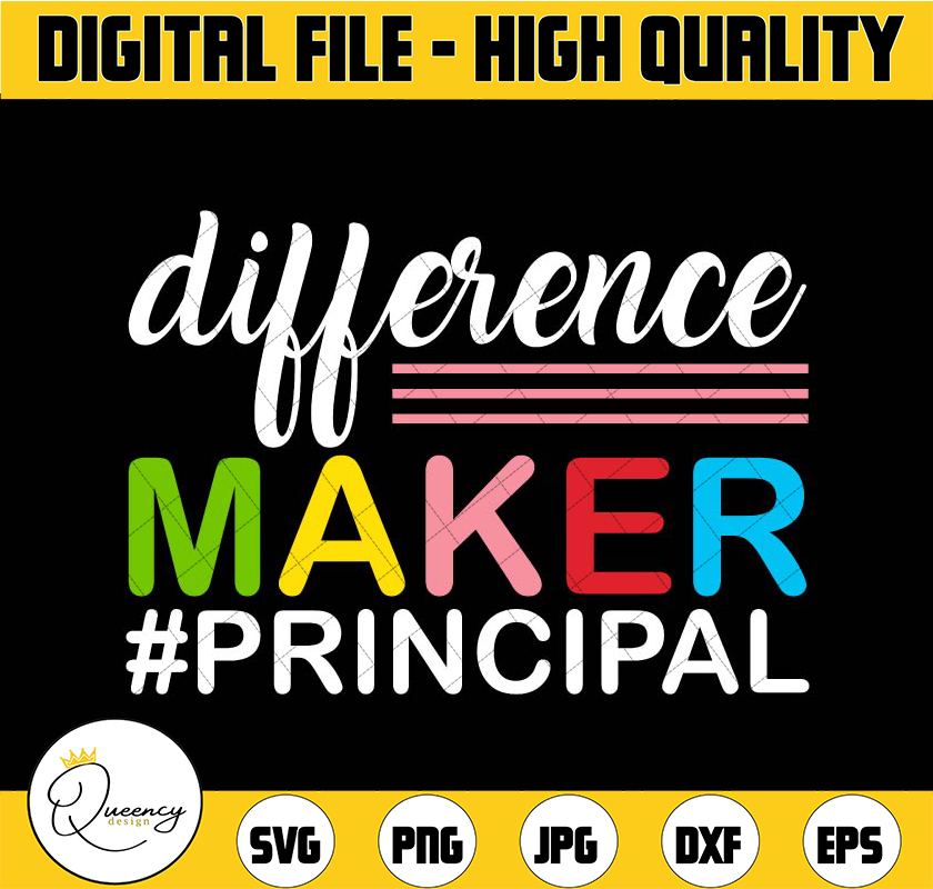 Difference Maker Svg, Principal Svg, Back to School Svg, Dxf | Inspire ...