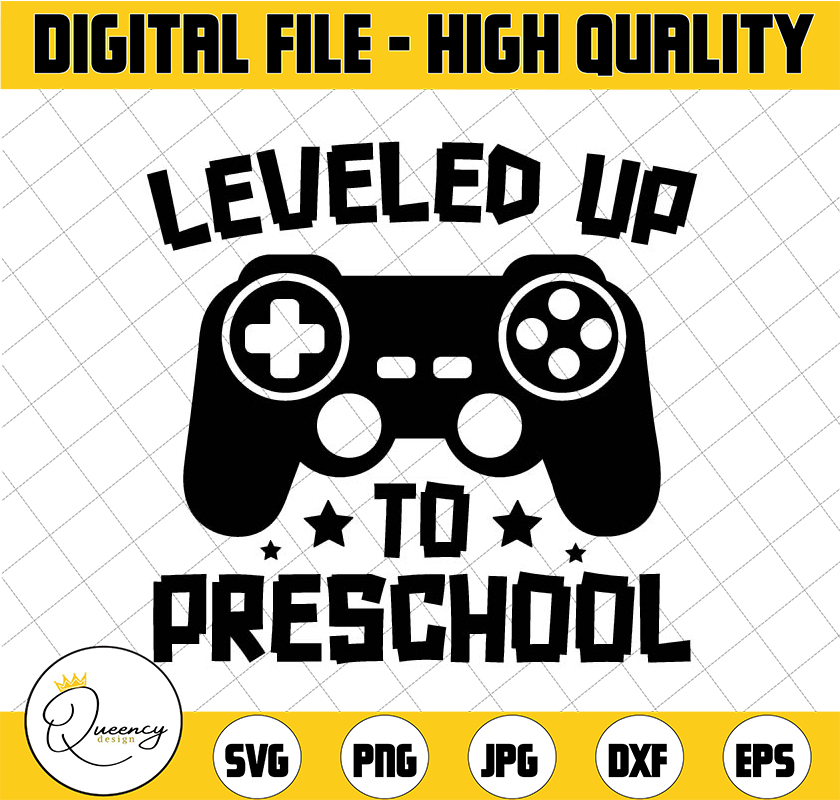 Leveled Up To Preschool Svg Png, Pre k svg 1st Grade svg, 1s | Inspire ...