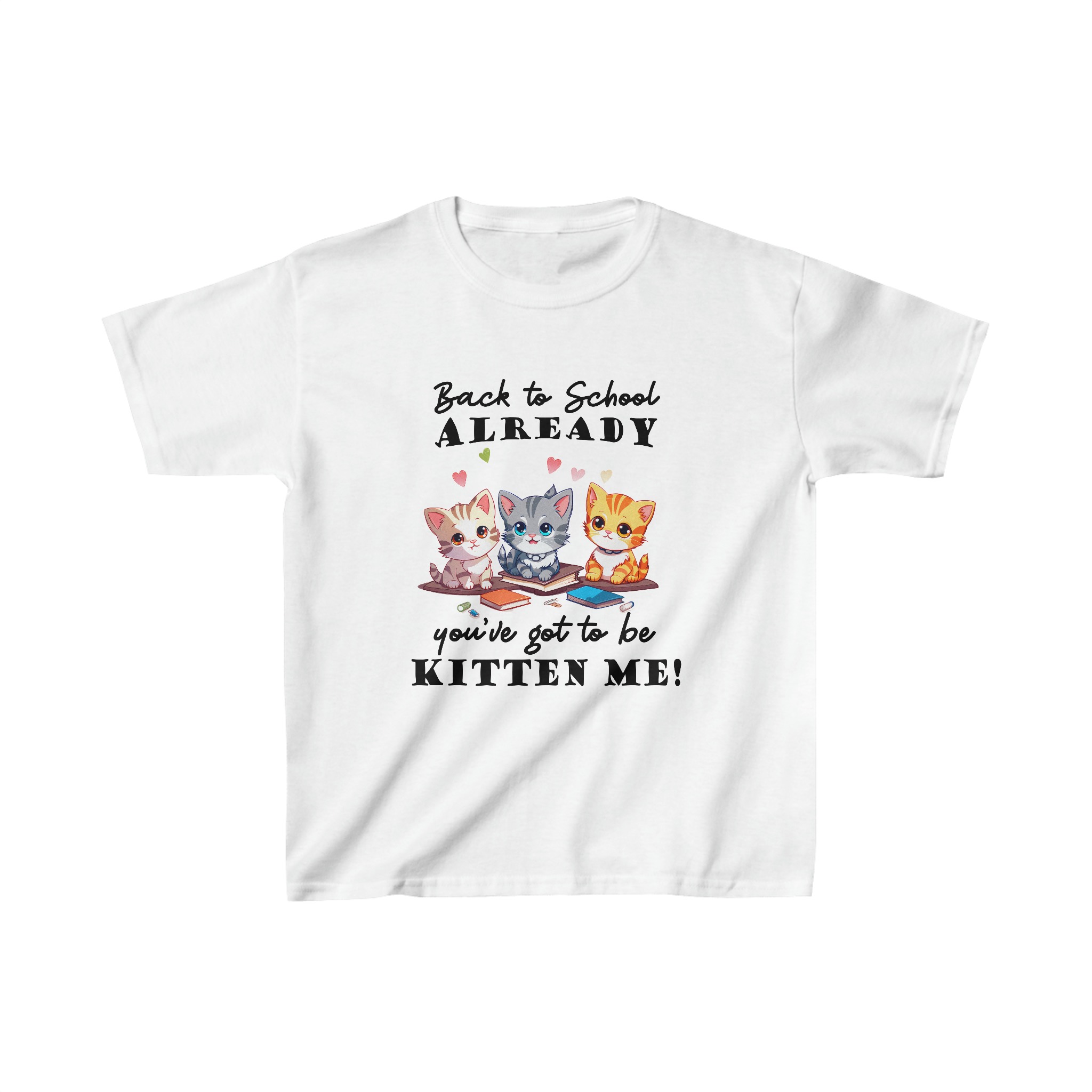 Back To School Already You've Got To Be Kitten Me Shirt, Bac | Inspire ...