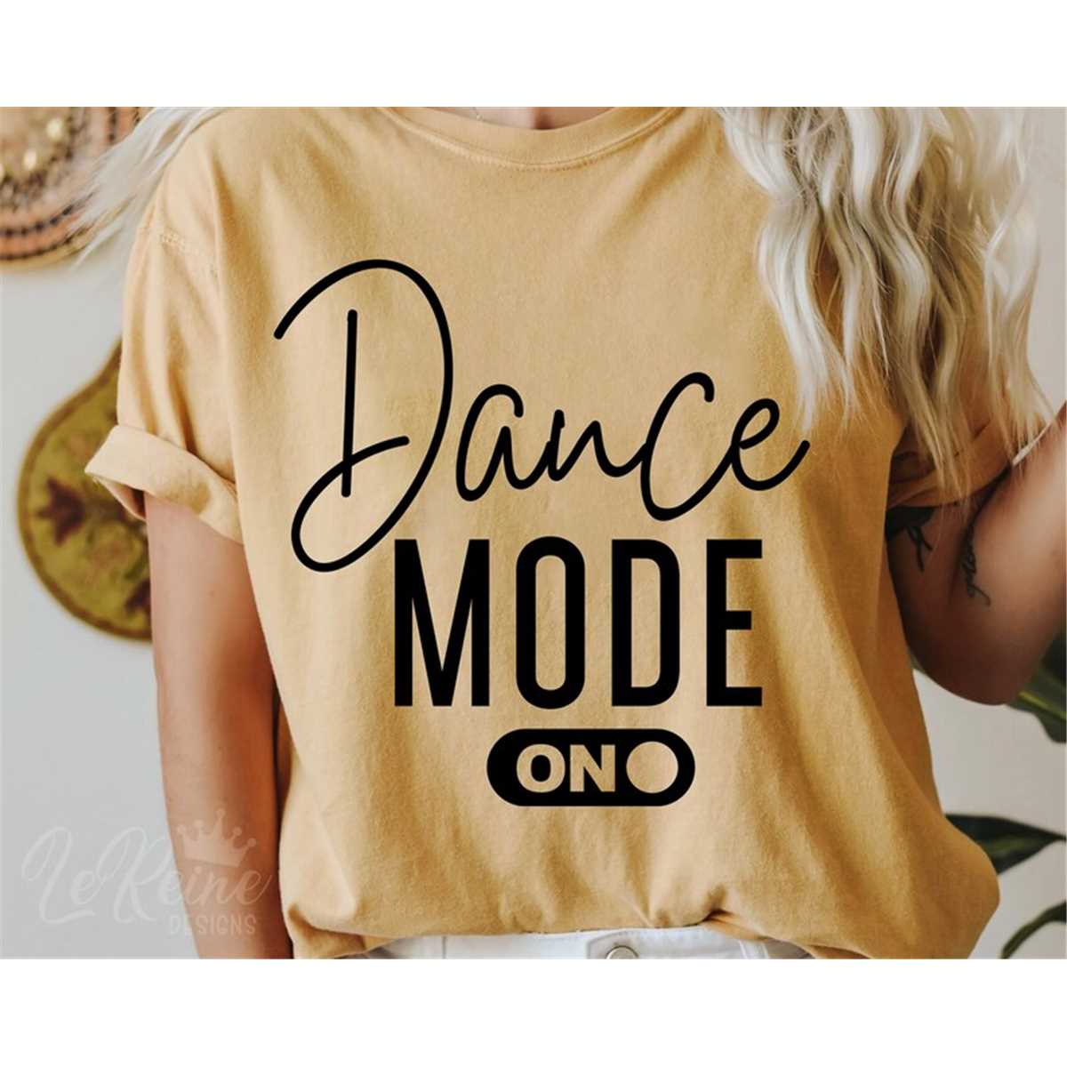 Dance Mode On Svg, Dance Svg, Dancing Svg, Dance Cut Files, - Inspire ...