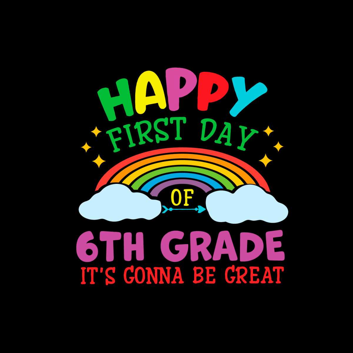 Back To School Svg Happy 6th Grade It's Gonna Be Great Vecto - Inspire ...
