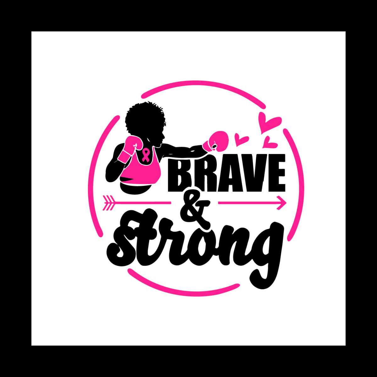 Brave And Strong Woman Pink Svg Breast Cancer Awareness Vect | Inspire ...