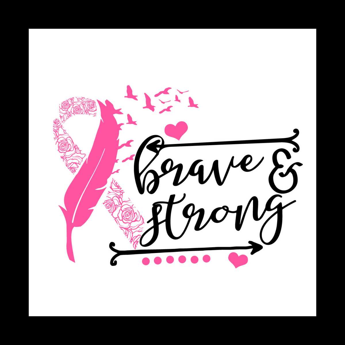 Brave Strong Ribbon Svg Breast Cancer Awareness Vector Svg, | Inspire ...