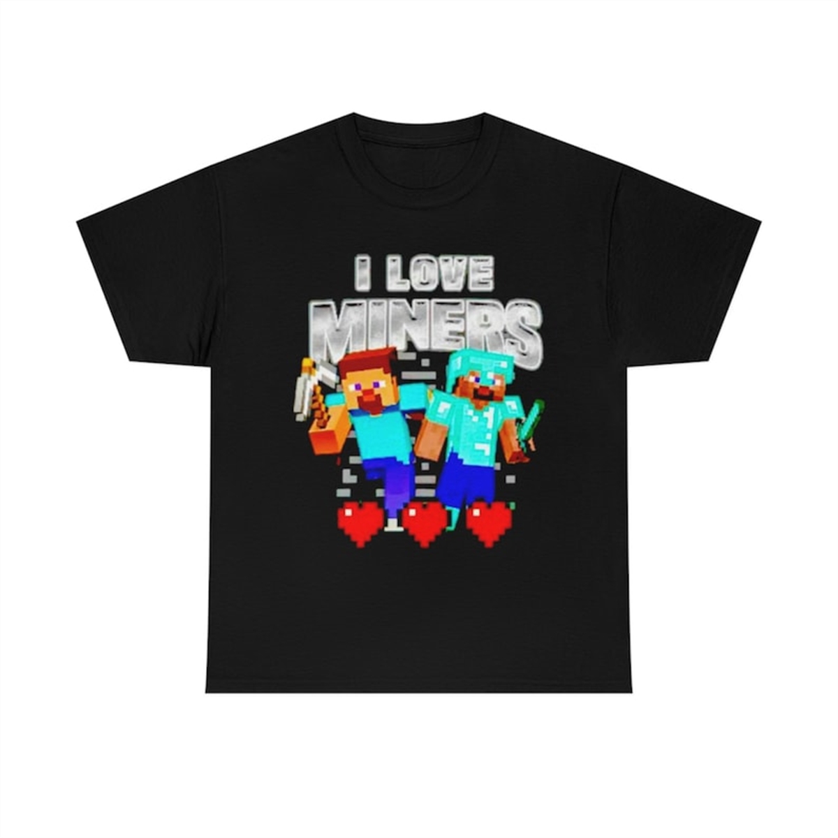 Minecraft I love miners funny meme T-shirt | Inspire Uplift