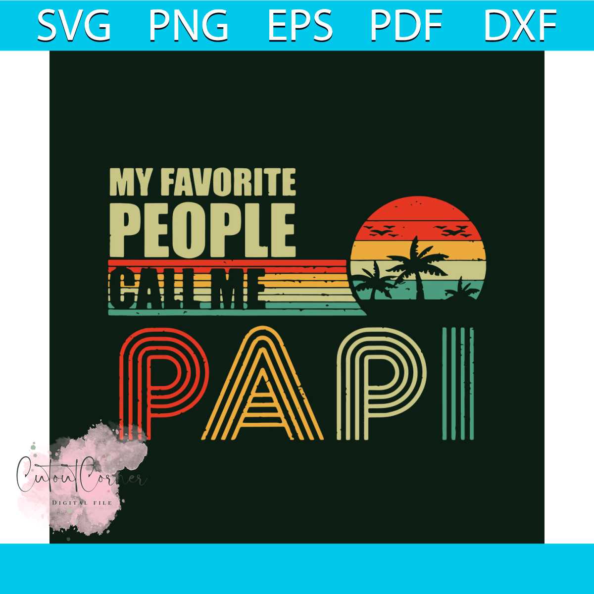 My People Call Me Papi Vintage Sunset Svg, Fathers Day Svg, - Inspire ...