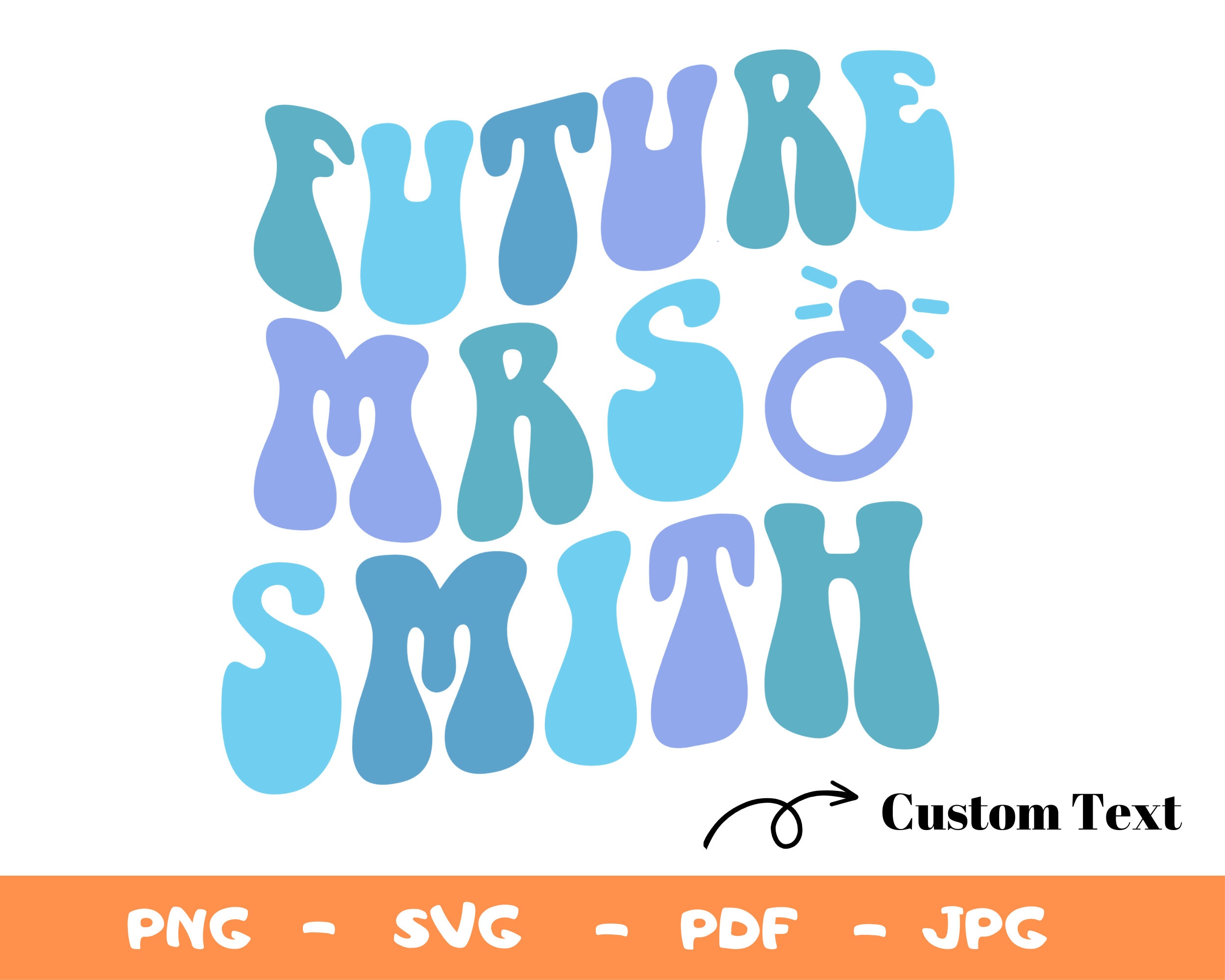 Personalized Future Mrs Shirt Svg,Wedding Party Svg,Custom B | Inspire ...