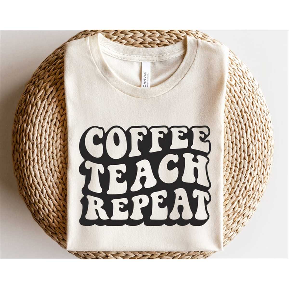 Coffee teach repeat svg, Best teacher svg, Favorite teacher - Inspire ...