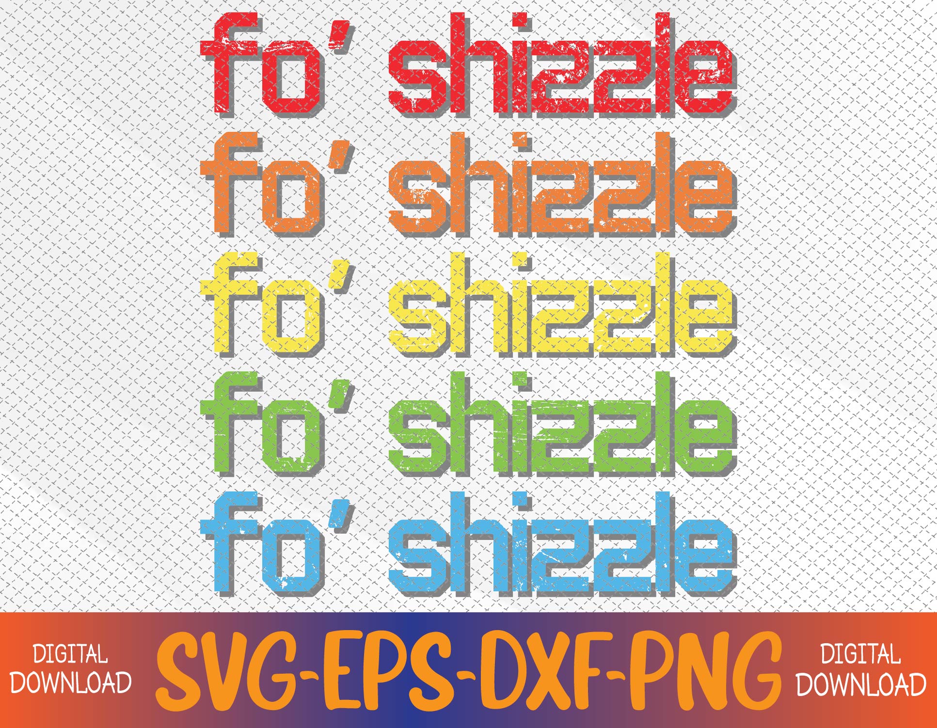 Fo Shizzle Funny 90's Hip Hop Quote Vintage Retro Svg, Eps, | Inspire ...