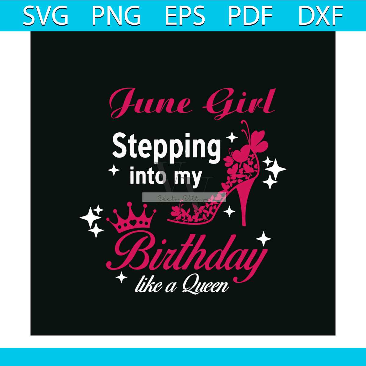 June Girl Stepping Into My Birthday Like A Queen Svg, Birthd | Inspire ...
