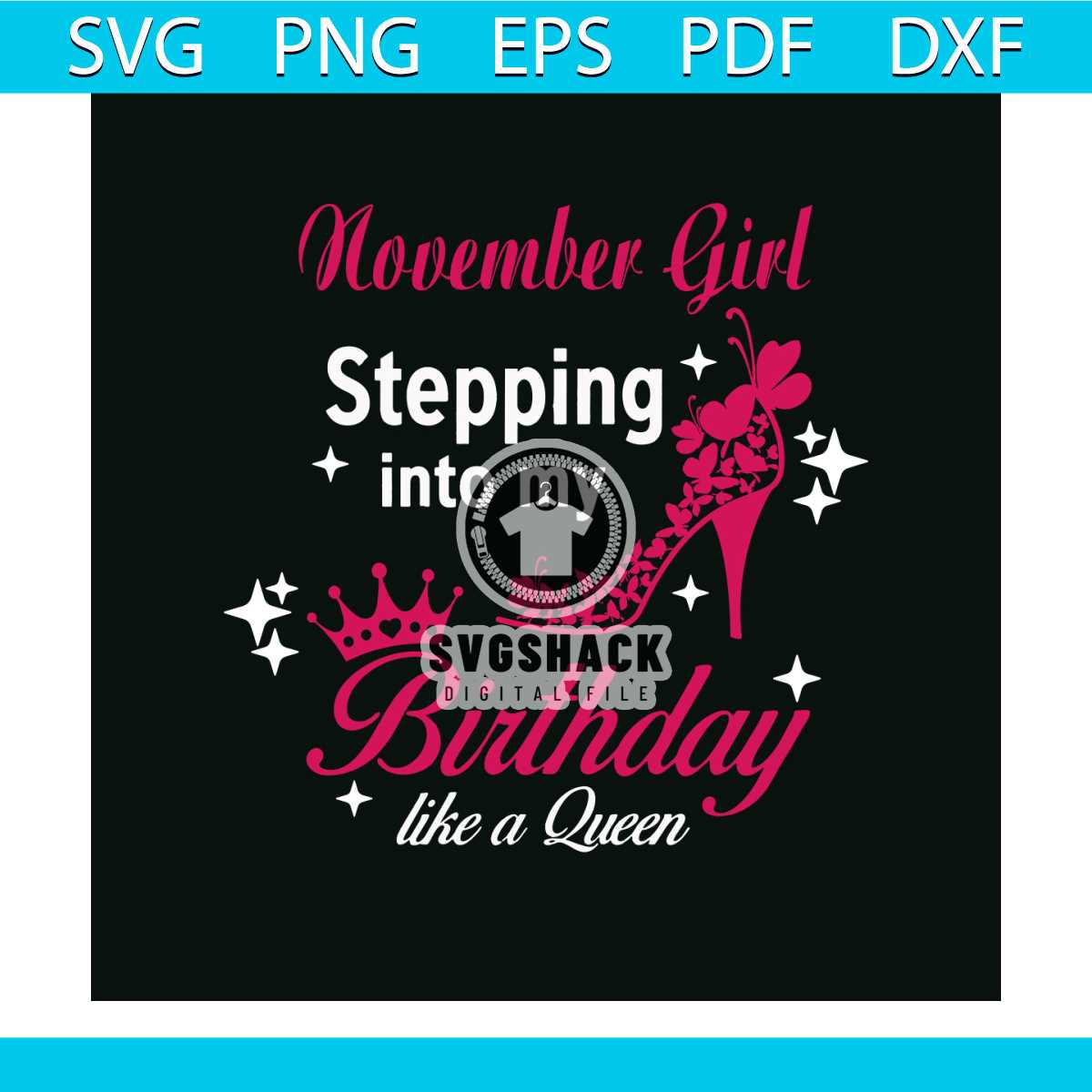 November Girl Stepping Into My Birthday Like A Queen Svg, Bi | Inspire ...