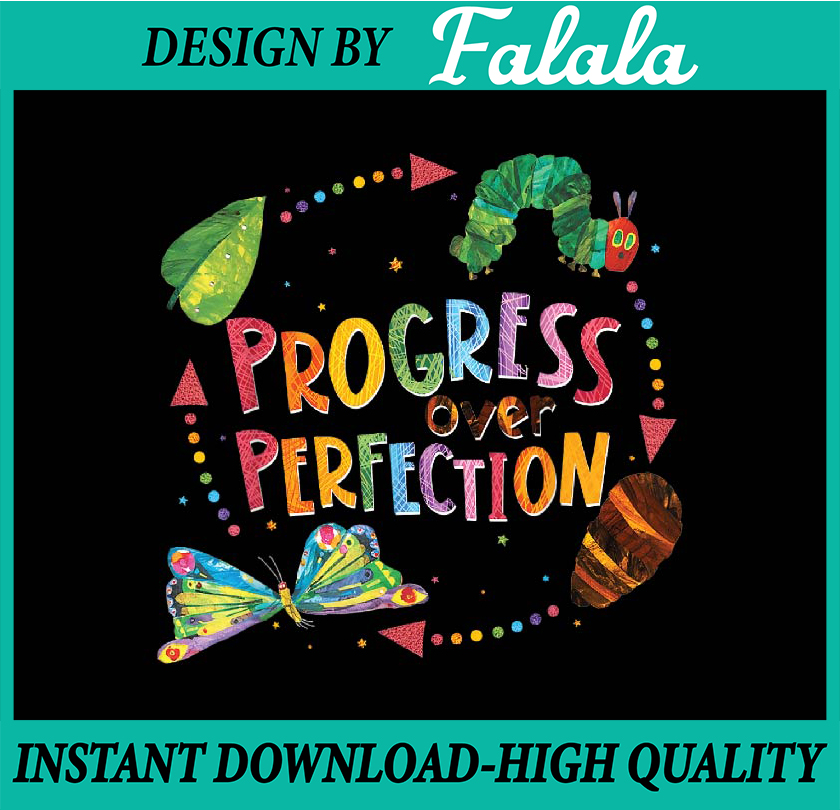 Progress Over Perfection Caterpillar Back To School Teacher | Inspire ...
