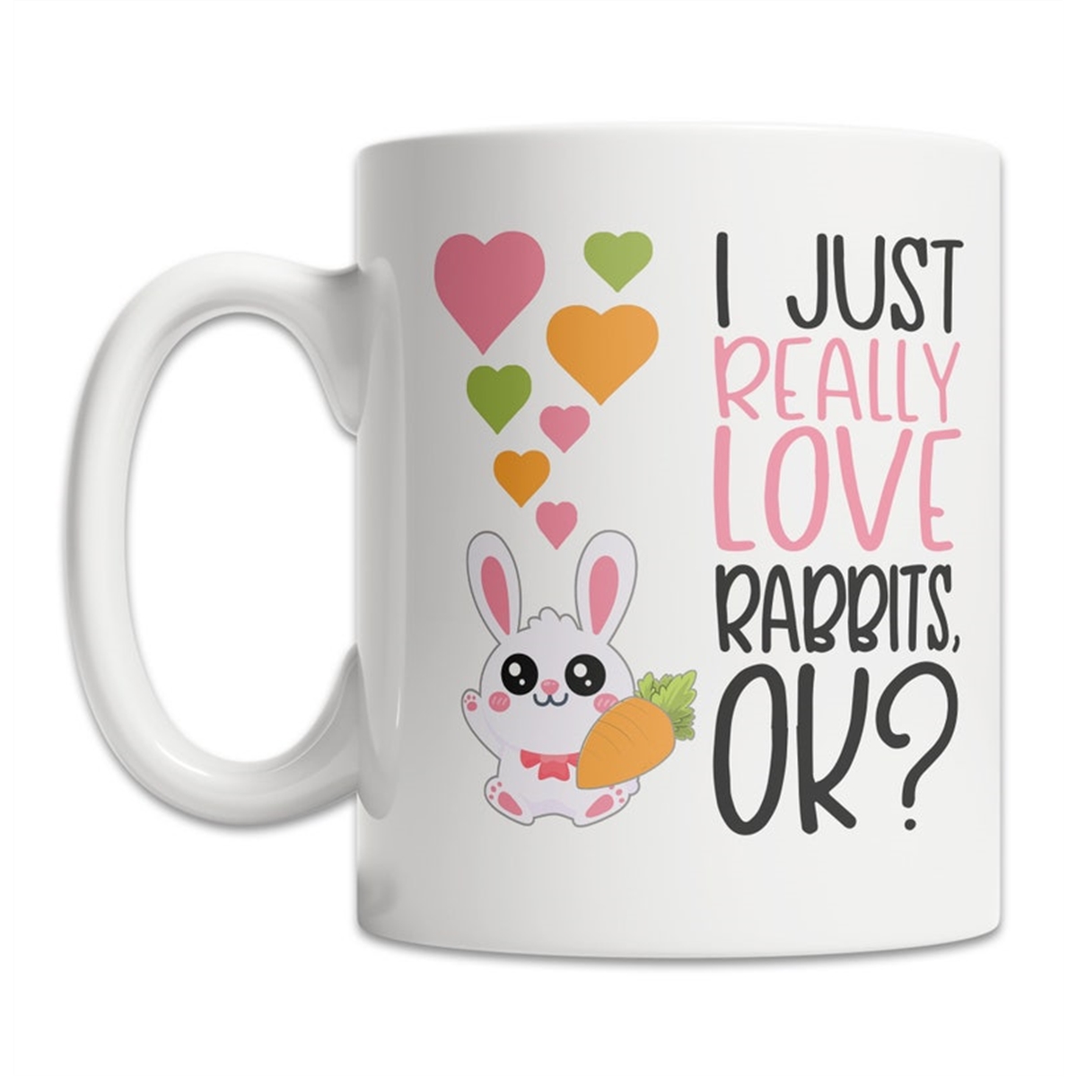 I Really Love Rabbits Mug - I Love Rabbits Mug - Cute Rabbit | Inspire ...