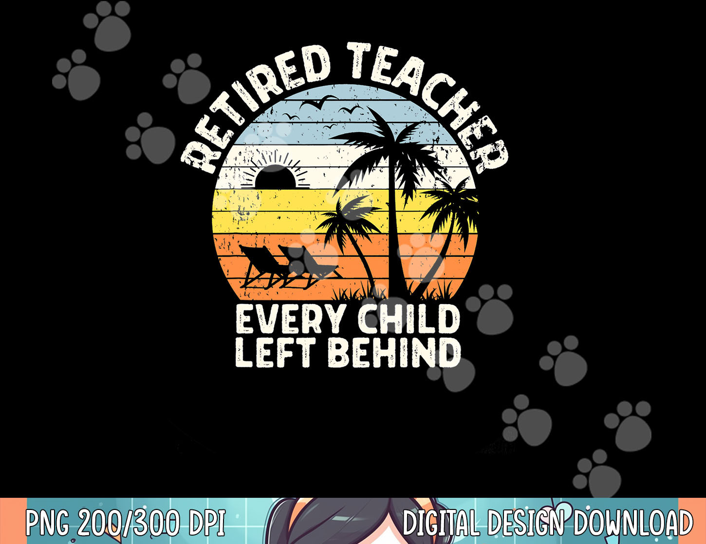 Retired Teacher Every Child Left Behind Retirement png, sub | Inspire ...
