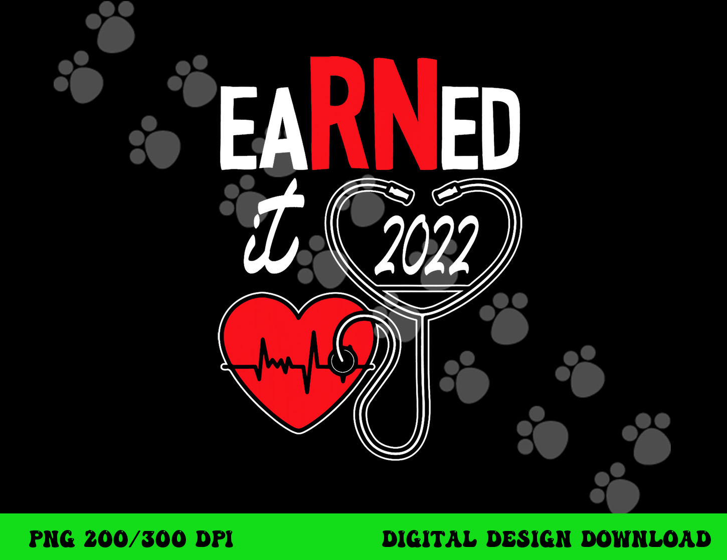 Earned It Nurse Graduation 2022 Nursing Grad Student RN LPN | Inspire ...