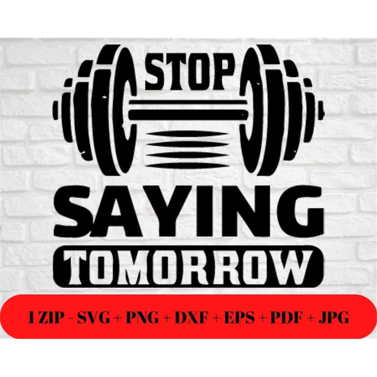 Motivational Stop Saying Tomorrow Statement Quote SVG PNG JP | Inspire ...