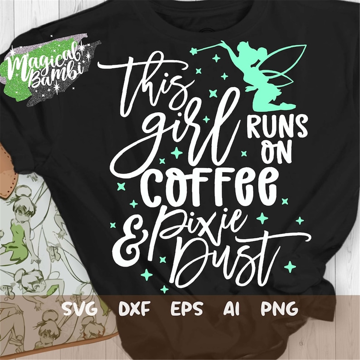 This Girl Runs on Coffee and Pixie Dust Svg, Mouse Ears Svg, | Inspire ...