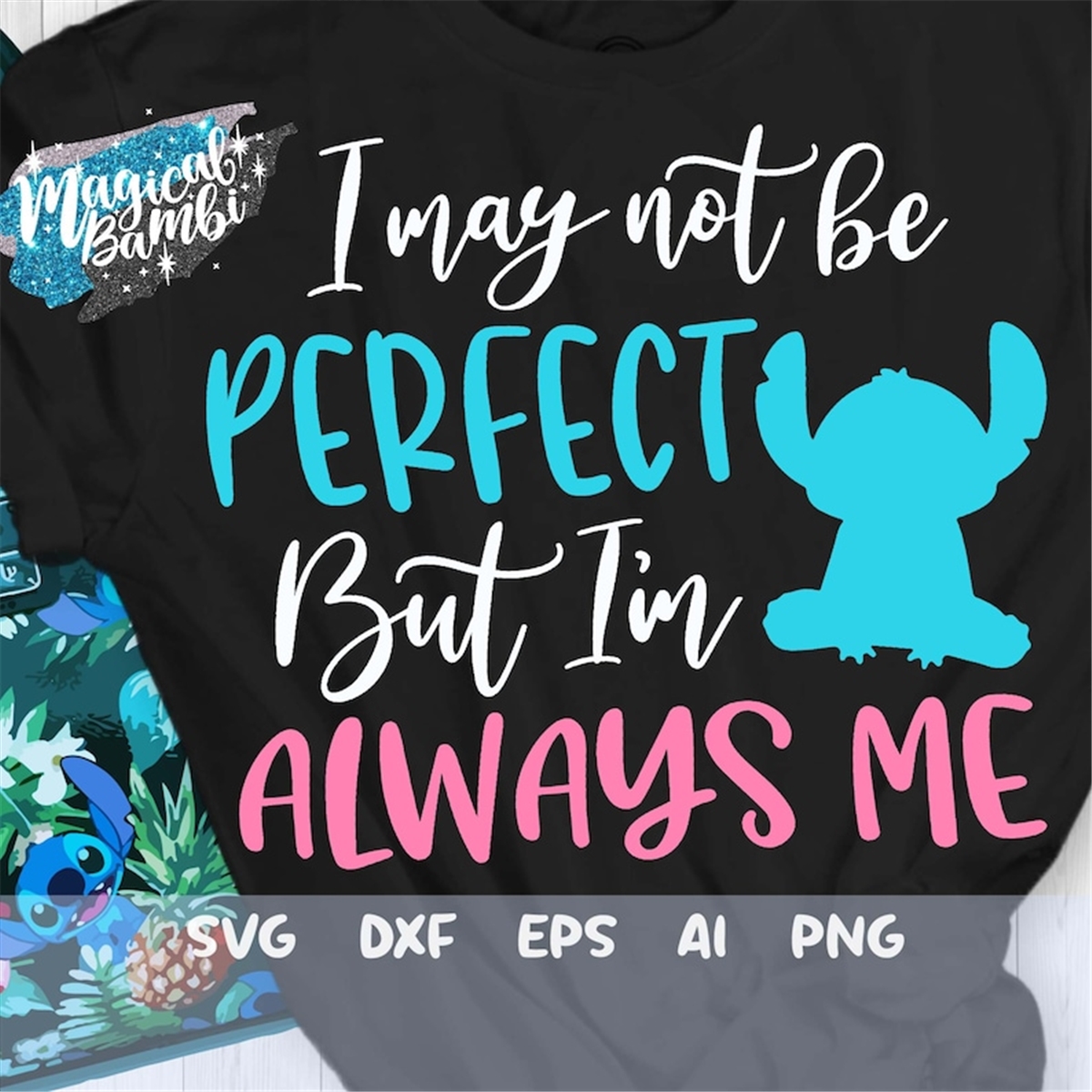 I may not be Perfect but I'm Always Me Svg, Stitch Svg, Stit | Inspire ...