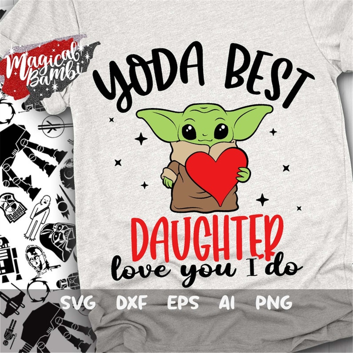Yoda Best Daughter Svg, Love You I Do Svg, Best Daughter Svg - Inspire ...