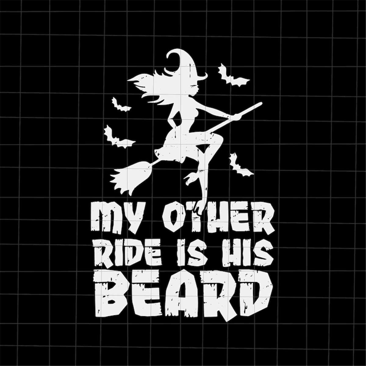 My Other Ride Is His Beard Svg, Witch Halloween Svg, Funny W - Inspire ...
