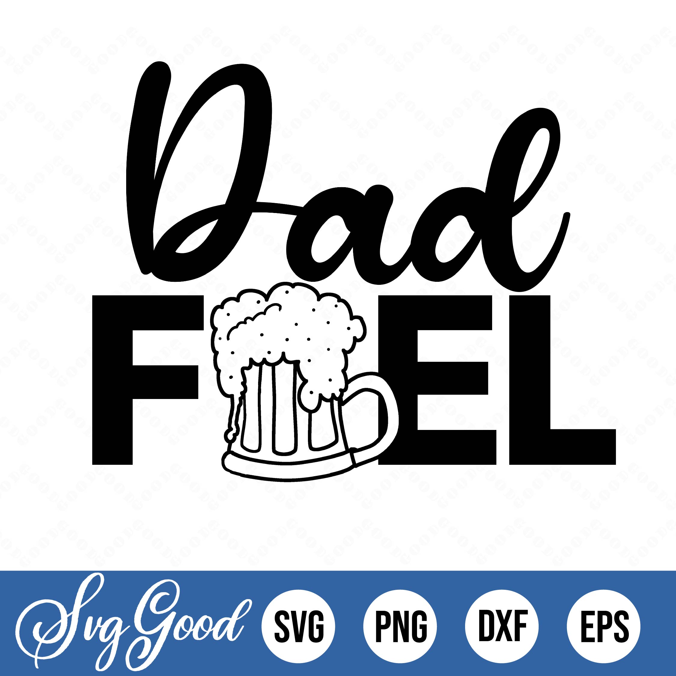 Dad Fuel Svg, Dad Beer Svg, Father's Day, Png Download, Funn - Inspire ...